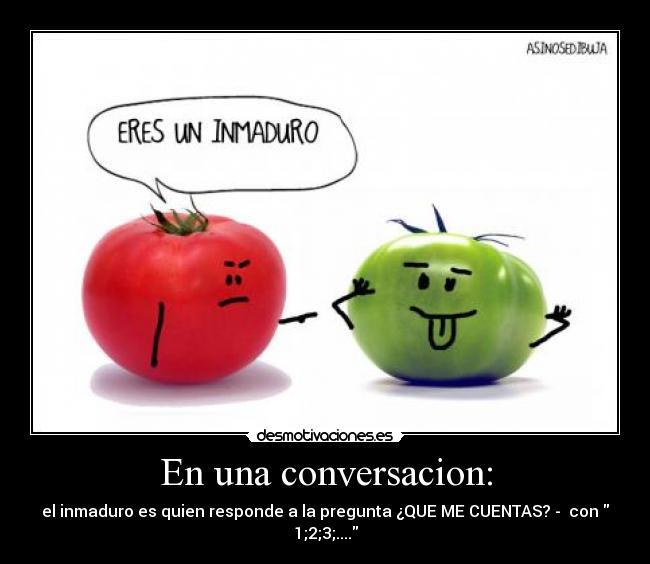 Imágenes y Carteles de INMADUROS Pag. 2 | Desmotivaciones